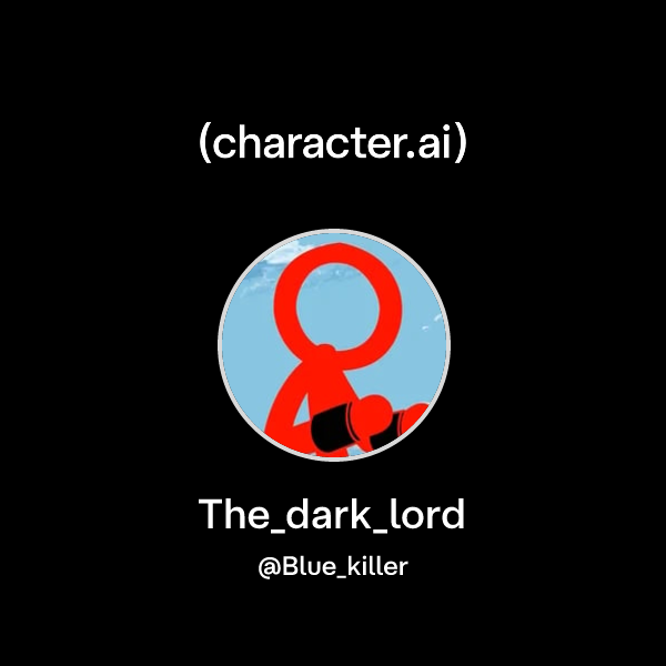 The_dark_lord (@Blue_killer) | character.ai | AI Chat, Reimagined–Your ...