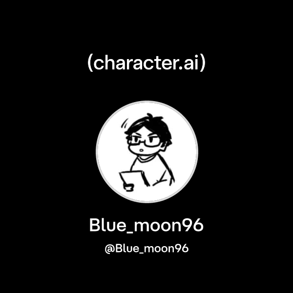 Blue_moon96 (@Blue_moon96) | character.ai | Personalized AI for every ...