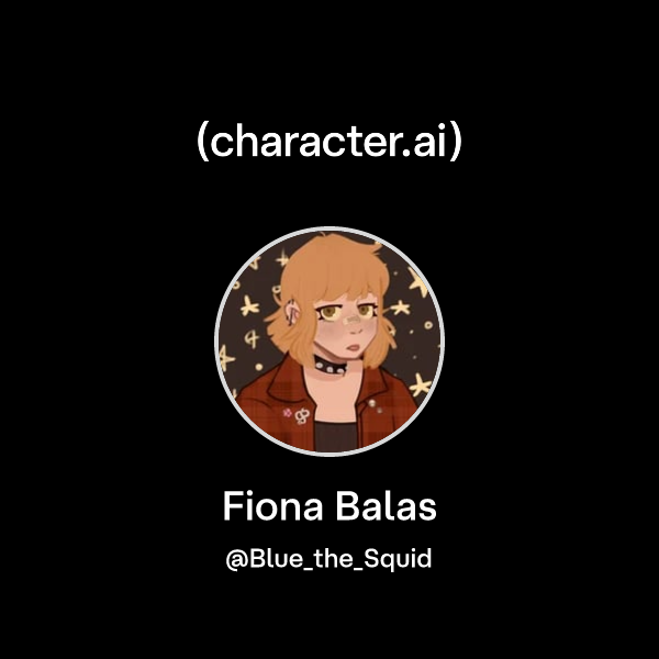 Fiona Balas (@Blue_the_Squid) | character.ai | AI Chat, Reimagined–Your ...