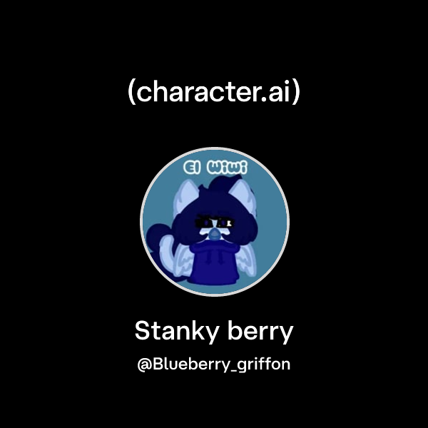 Stanky berry (@Blueberry_griffon) | character.ai | AI Chat, Reimagined ...