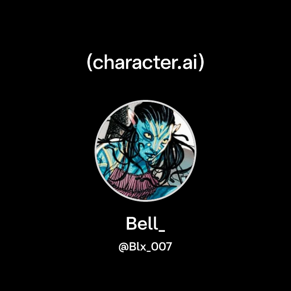 Bell_ (@Blx_007) | character.ai | AI Chat, Reimagined–Your Words. Your World.