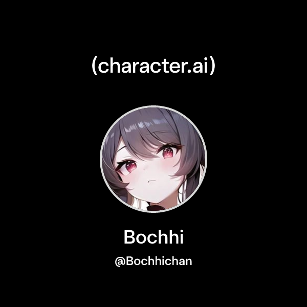 Bochhi (@Bochhichan) | character.ai | AI Chat, Reimagined–Your Words ...