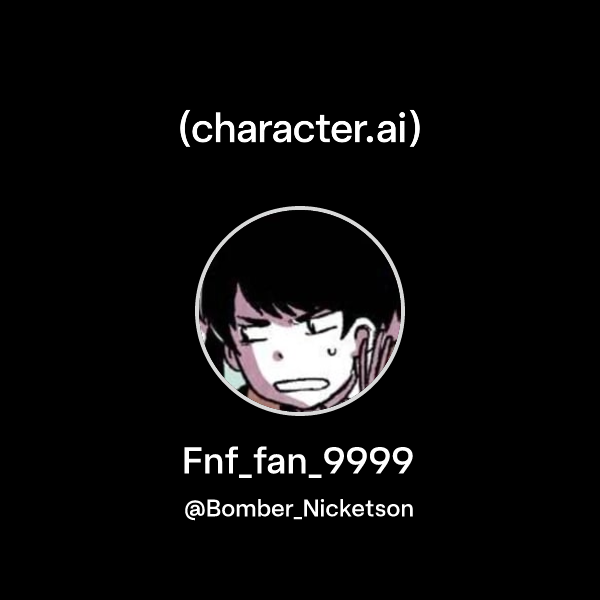 Fnf_fan_9999 (@Bomber_Nicketson) | character.ai | Personalized AI for ...