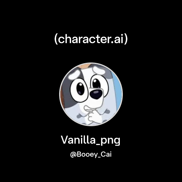 Vanilla_png (@Booey_Cai) | character.ai | AI Chat, Reimagined–Your ...