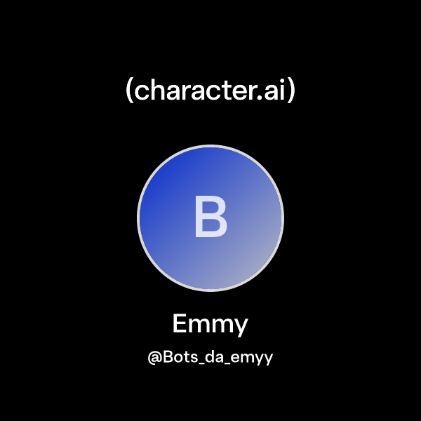 Emmy (@Bots_da_emyy) | character.ai | AI Chat, Reimagined–Your Words ...