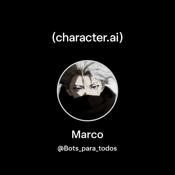 Marco (@Bots_para_todos) | character.ai | AI Chat, Reimagined–Your Words. Your World.