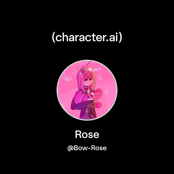 Rose (@Bow-Rose) | character.ai | AI Chat, Reimagined–Your Words. Your ...