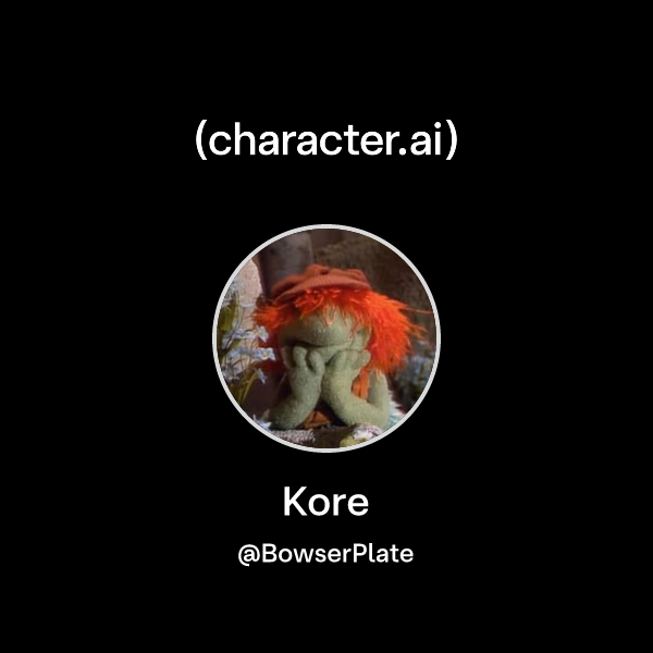 Kore (@BowserPlate) | character.ai | AI Chat, Reimagined–Your Words ...