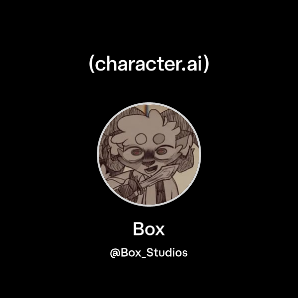 Box (@Box_Studios) | character.ai | AI Chat, Reimagined–Your Words ...