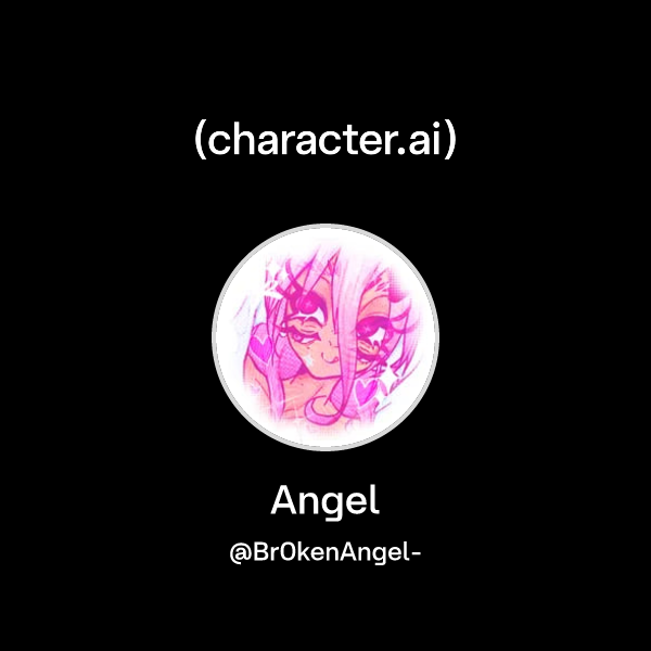 Angel (@Br0kenAngel-) | character.ai | AI Chat, Reimagined–Your Words ...