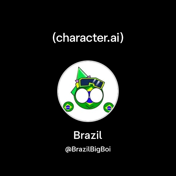Brazil (@BrazilBigBoi) | character.ai | AI Chat, Reimagined–Your Words ...