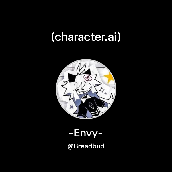 -Envy- (@Breadbud) | character.ai | AI Chat, Reimagined–Your Words ...