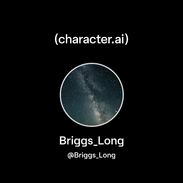 Briggs_Long (@Briggs_Long) | character.ai | AI Chat, Reimagined–Your ...