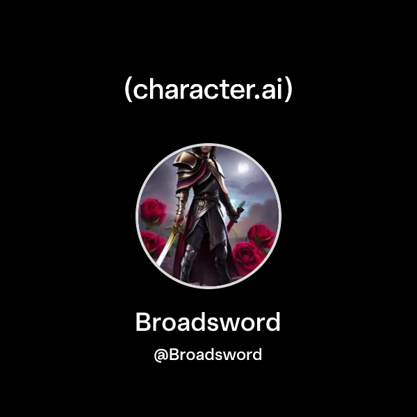 Broadsword Broadsword Character Ai Ai Chat Reimagined Your