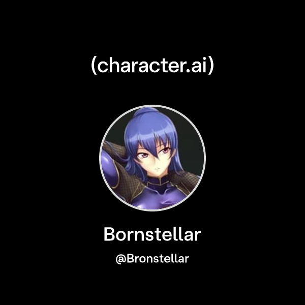 Bornstellar (@Bronstellar) | character.ai | AI Chat, Reimagined–Your ...