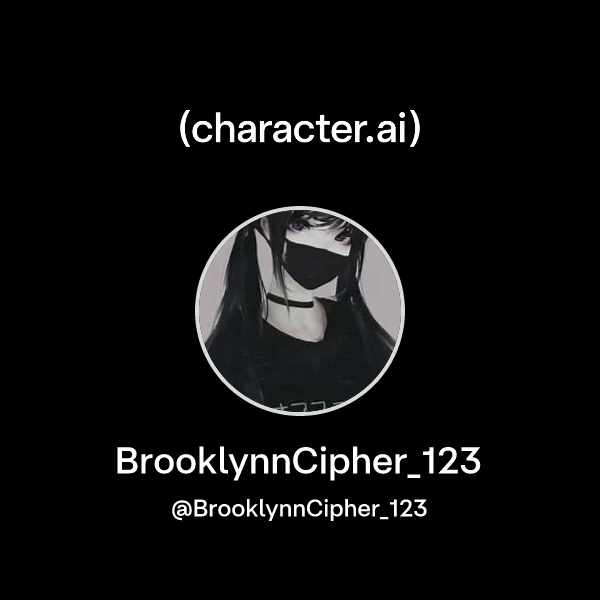 BrooklynnCipher_123 (@BrooklynnCipher_123) | character.ai | AI Chat ...
