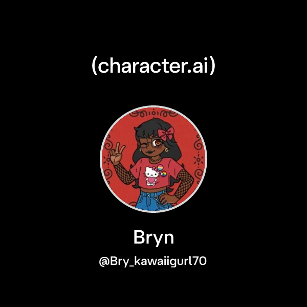 Bryn (@Bry_kawaiigurl70) | character.ai | AI Chat, Reimagined–Your Words. Your World.