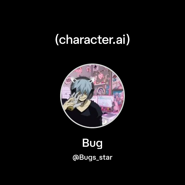 Bug (@Bugs_star) | character.ai | AI Chat, Reimagined–Your Words. Your ...