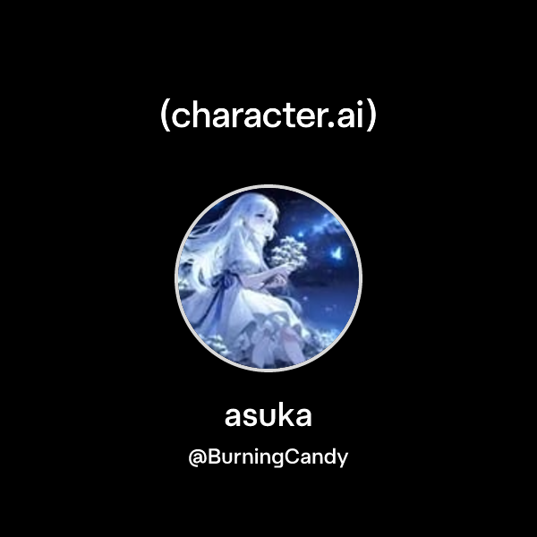 asuka (@BurningCandy) | character.ai | AI Chat, Reimagined–Your Words ...