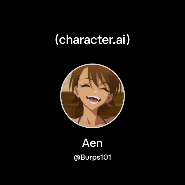 Aen (@Burps101) | character.ai | AI Chat, Reimagined–Your Words. Your ...