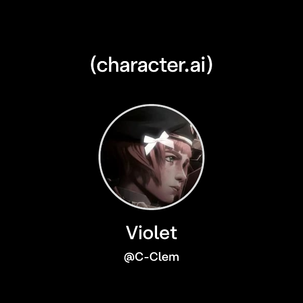 Violet (@C-Clem) | character.ai | AI Chat, Reimagined–Your Words. Your ...
