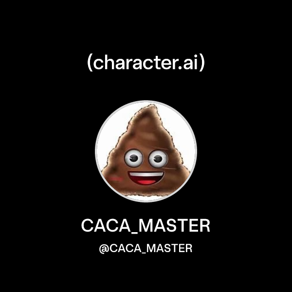 CACA_MASTER (@CACA_MASTER) | character.ai | AI Chat, Reimagined–Your ...
