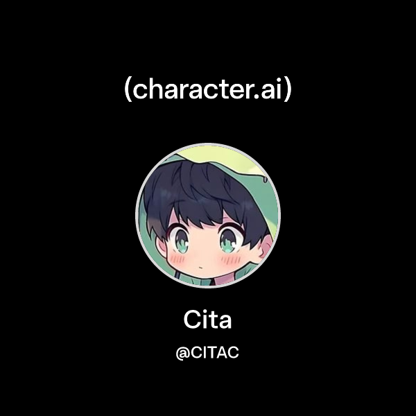 Cita (@CITAC) | character.ai | AI Chat, Reimagined–Your Words. Your World.