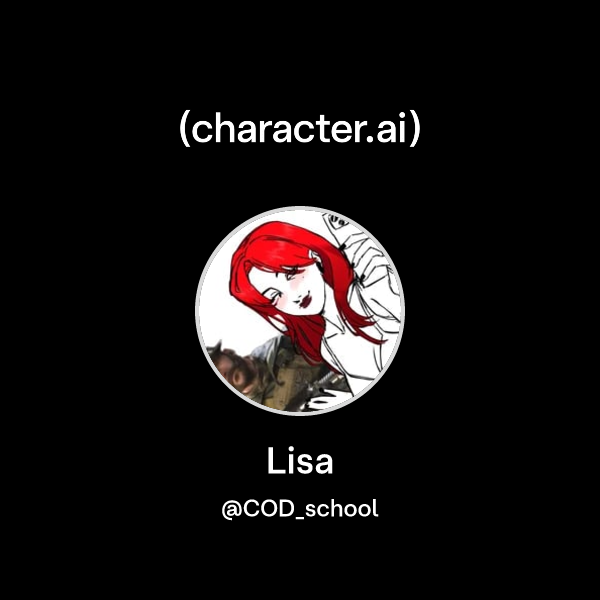Lisa (@COD_school) | character.ai | AI Chat, Reimagined–Your Words ...