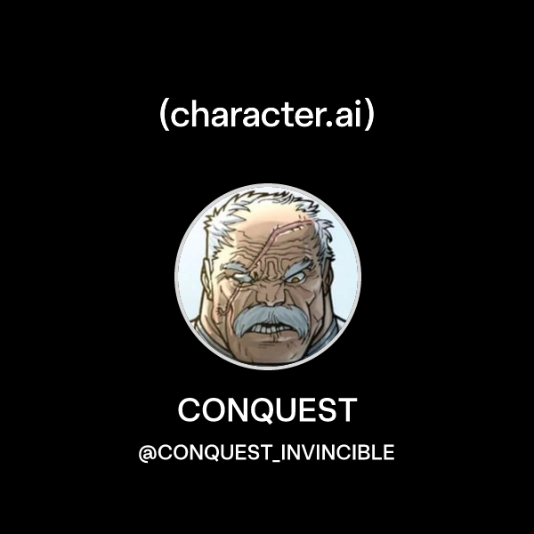 CONQUEST (@CONQUEST_INVINCIBLE) | character.ai | Personalized AI for ...
