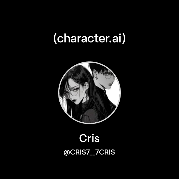 Cris (@CRIS7__7CRIS) | character.ai | AI Chat, Reimagined–Your Words ...