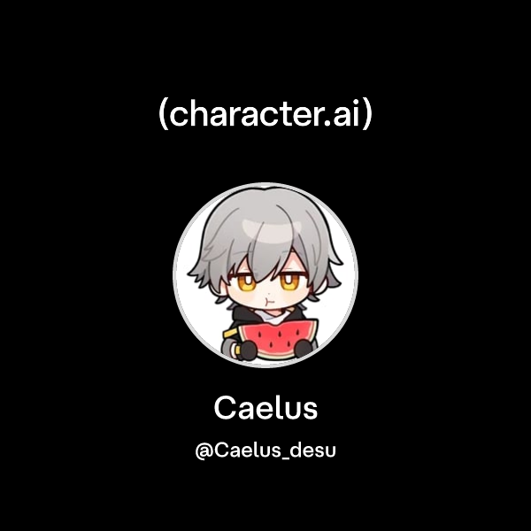 Caelus (@Caelus_desu) | character.ai | Personalized AI for every moment ...