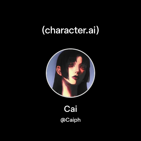 Cai (@Caiph) | character.ai | AI Chat, Reimagined–Your Words. Your World.