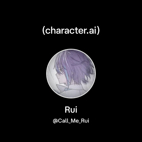 Rui (@Call_Me_Rui) | character.ai | AI Chat, Reimagined–Your Words ...
