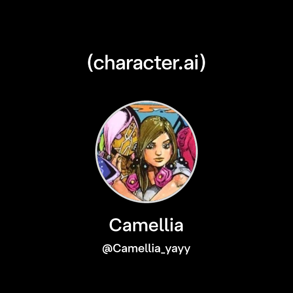 Camellia (@Camellia_yayy) | character.ai | AI Chat, Reimagined–Your ...