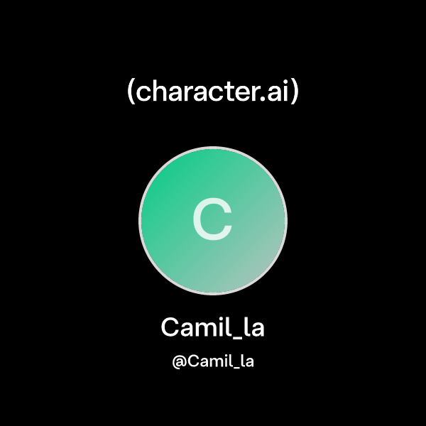 Camil_la (@Camil_la) | character.ai | Personalized AI for every moment ...