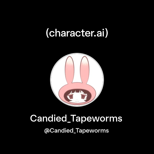 Candied_Tapeworms (@Candied_Tapeworms) | character.ai | AI Chat ...
