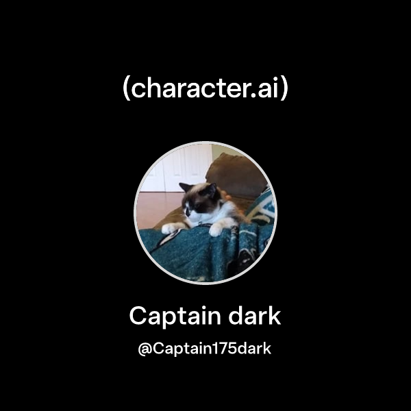 Captain dark (@Captain175dark) | character.ai | Personalized AI for ...