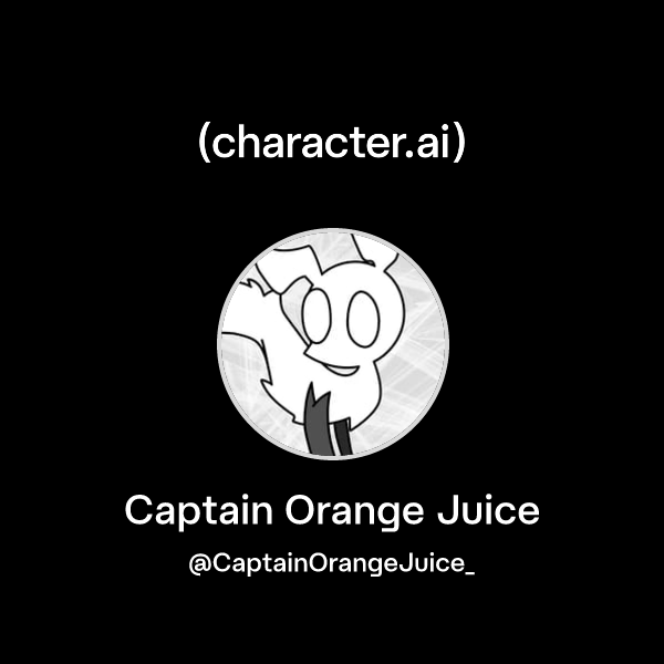 Captain Orange Juice (@CaptainOrangeJuice_) | character.ai ...