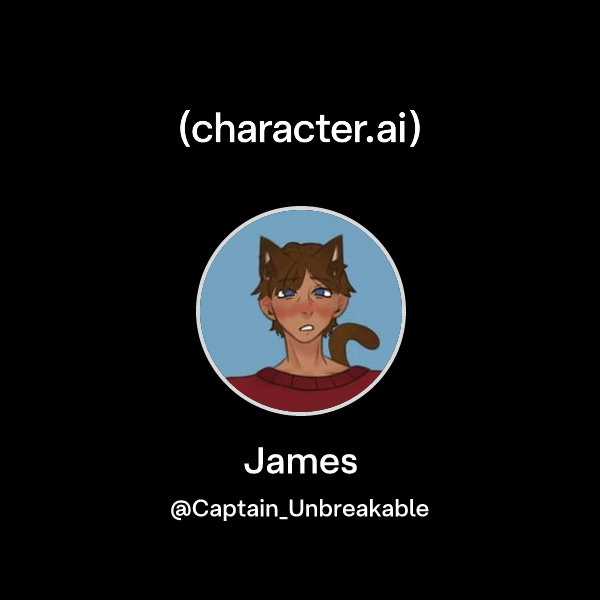 James (@Captain_Unbreakable) | character.ai | AI Chat, Reimagined–Your ...