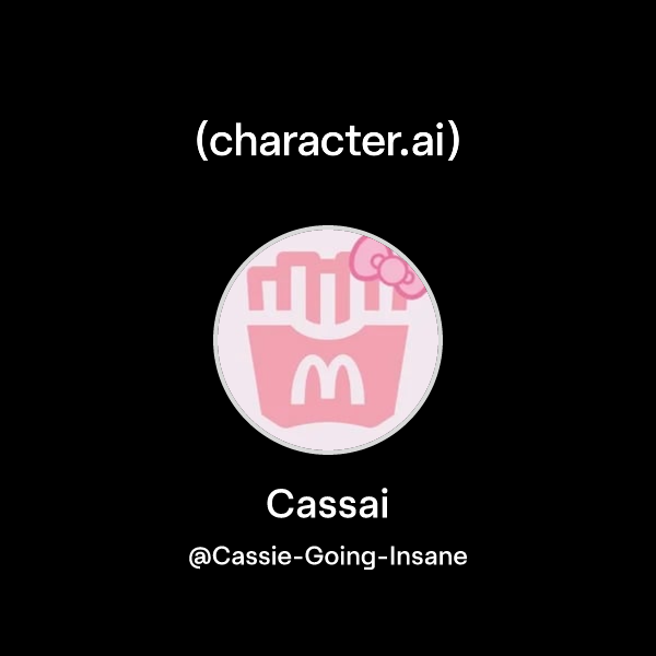 Cassai (@Cassie-Going-Insane) | character.ai | Personalized AI for ...