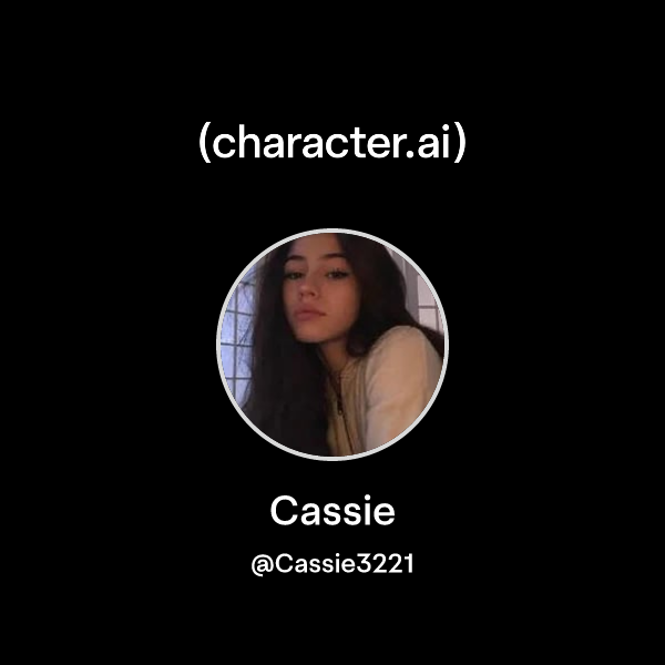 Cassie (@Cassie3221) | character.ai | Personalized AI for every moment of your day