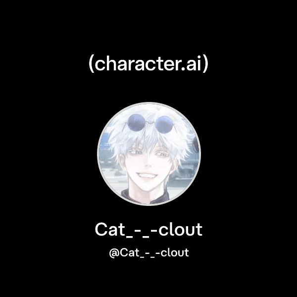 Cat_-_-clout (@Cat_-_-clout) | character.ai | AI Chat, Reimagined–Your ...