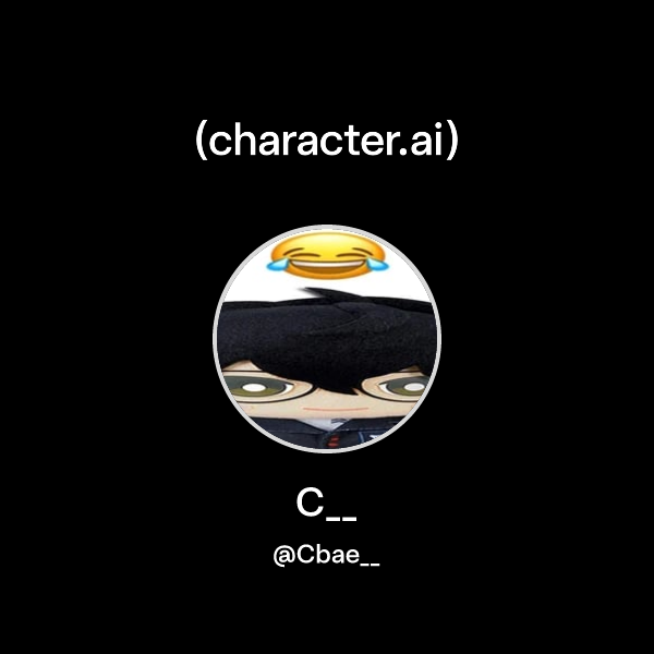 C__ (@Cbae__) | character.ai | AI Chat, Reimagined–Your Words. Your World.