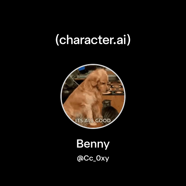 Benny (@Cc_0xy) | character.ai | AI Chat, Reimagined–Your Words. Your ...