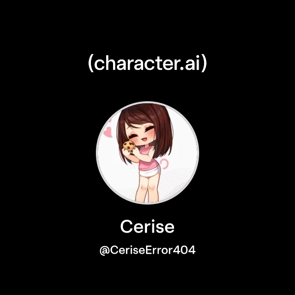 Cerise (@CeriseError404) | character.ai | AI Chat, Reimagined–Your ...