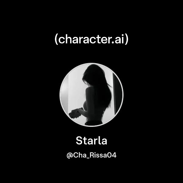 Starla (@Cha_Rissa04) | character.ai | AI Chat, Reimagined–Your Words. Your World.