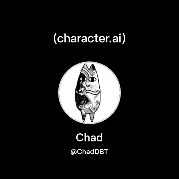 Chad (@ChadDBT) | character.ai | AI Chat, Reimagined–Your Words. Your ...