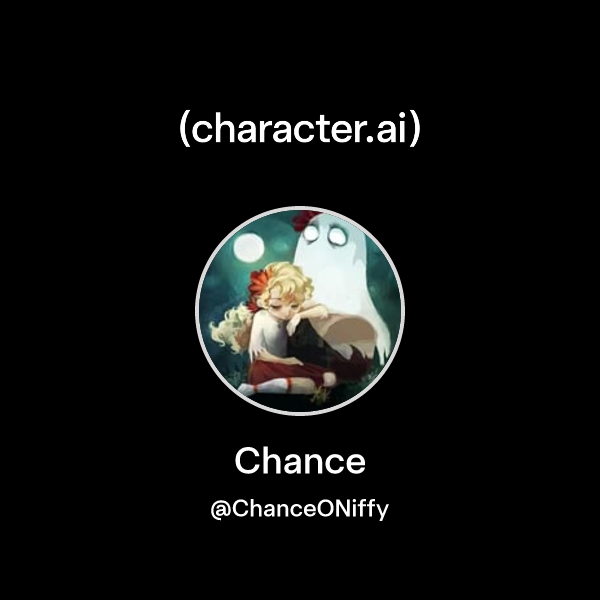 Chance (@ChanceONiffy) | character.ai | AI Chat, Reimagined–Your Words ...