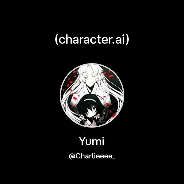 Yumi (@Charlieeee_) | character.ai | AI Chat, Reimagined–Your Words ...