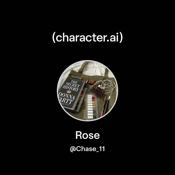 Rose (@Chase_11) | character.ai | AI Chat, Reimagined–Your Words. Your ...